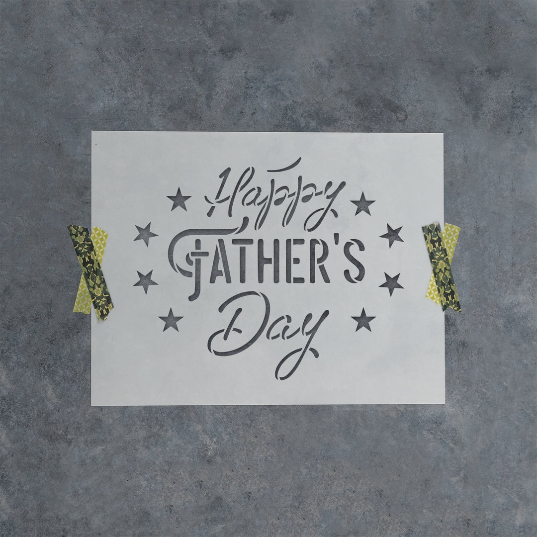 Happy Fathers Day Stencil - Fathers Day Stencils for Crafts, Mylar ...