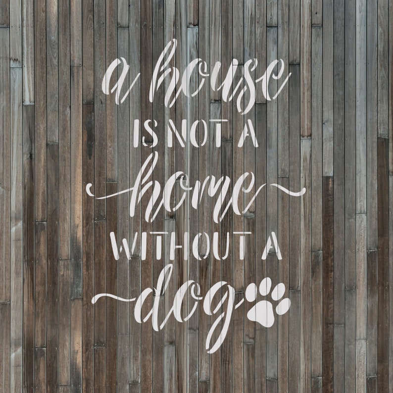 House is Not A Home Without A Dog Stencil for Painting, Reusable Animal ...