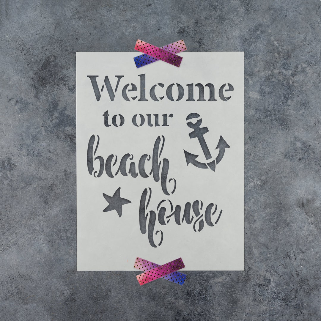 Welcome to Our Beach House Stencil - Reusable DIY Craft Stencils of a ...