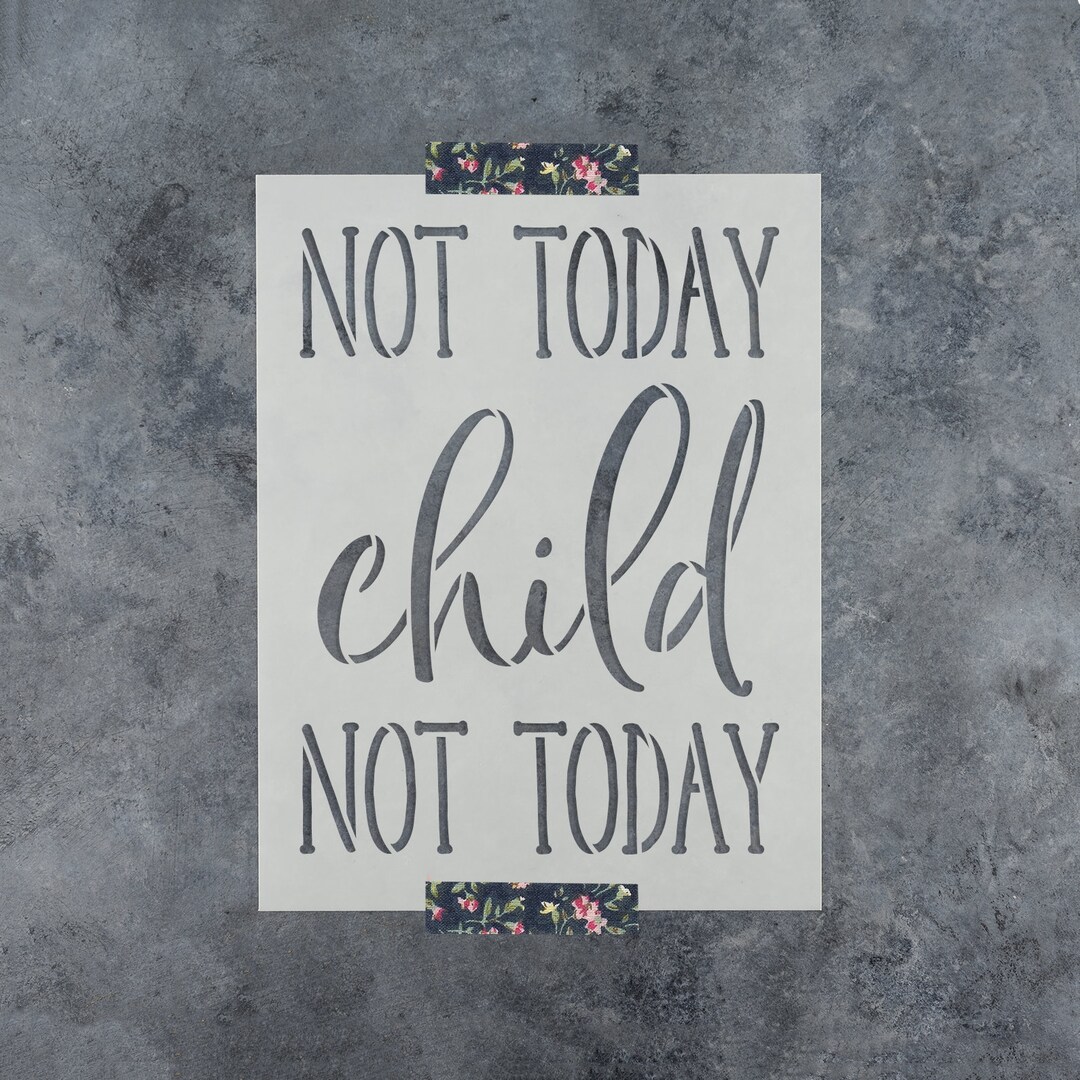 Not Today Child Stencil - Stencils for Painting, Stencil Designs ...