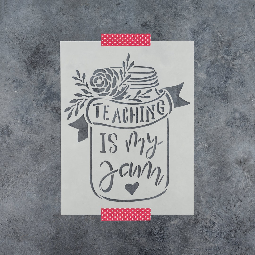 Teaching is My Jam Stencil - Teacher Stencils for Crafts, Mylar Teacher ...