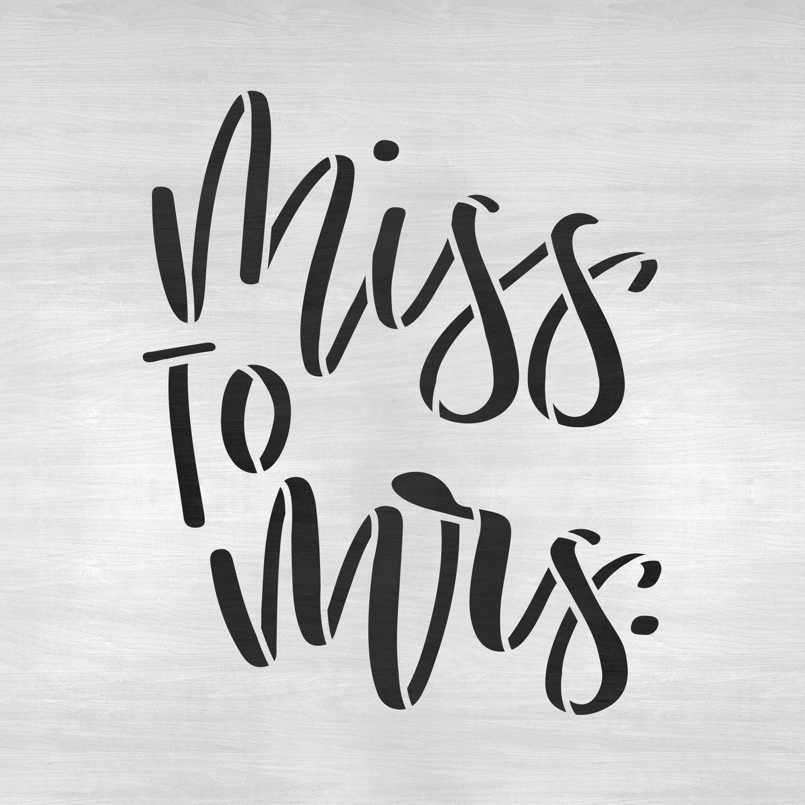 Miss to Mrs Stencil for Wedding, Bride, Engagement, Bachelorette, and ...