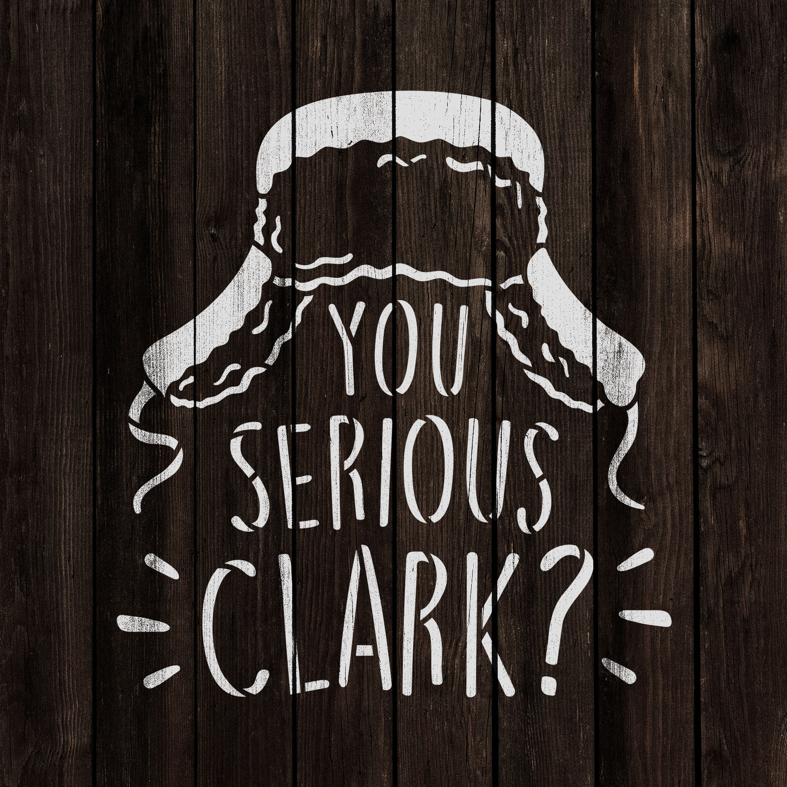 You Serious Clark Christmas Stencil Durable & Reusable Mylar - Etsy