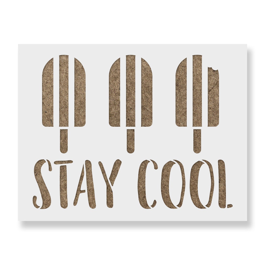 Stay Cool Popsicles Stencil - Reusable Stencils for Painting - Create ...