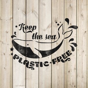 Keep the Sea Plastic Free Stencil - Environmentalism Stencil, Ecology ...