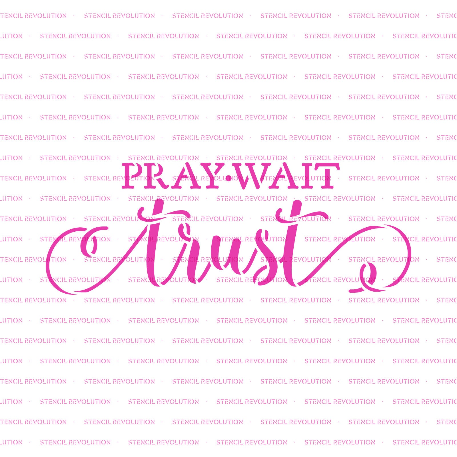 Pray Wait Trust Stencil - DIY Bible Stencils, Christian Stencil, Prayer ...