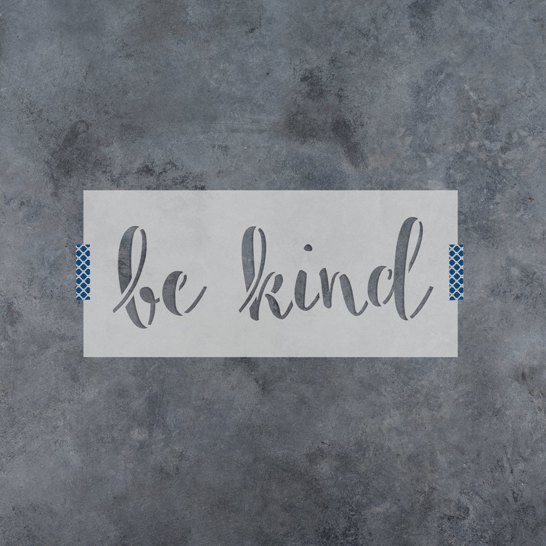 Be Kind Stencil - Be Kind Stencil, Be Kind Stencils, Stencil Be Kind ...