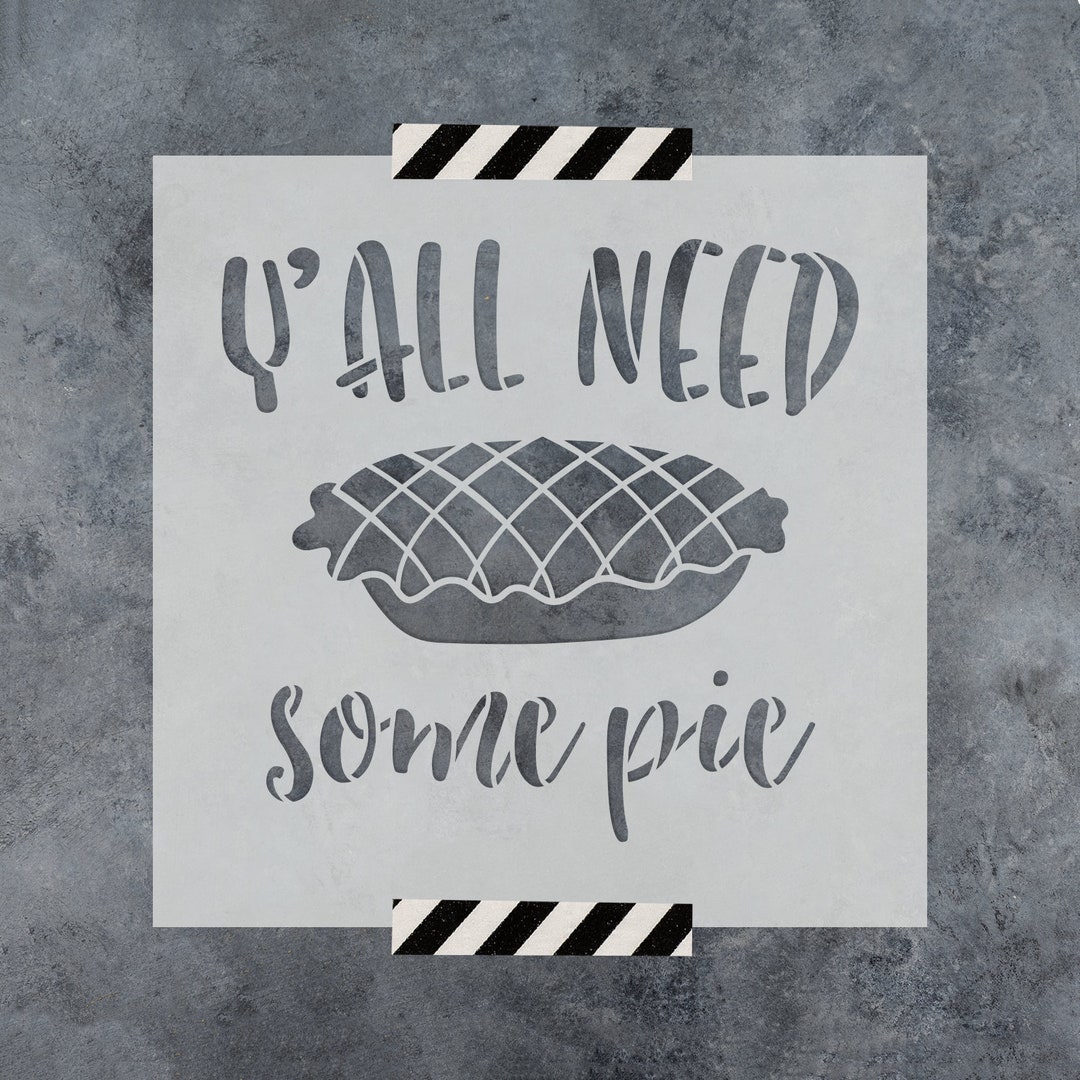 Yall Need Pie Stencil for Apple Pie, Fall Baking, Farmhouse Kitchen ...