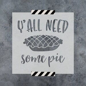 Yall Need Pie Stencil - Pie Stencil, Apple Pie, Fall Stencil, Farmhouse ...