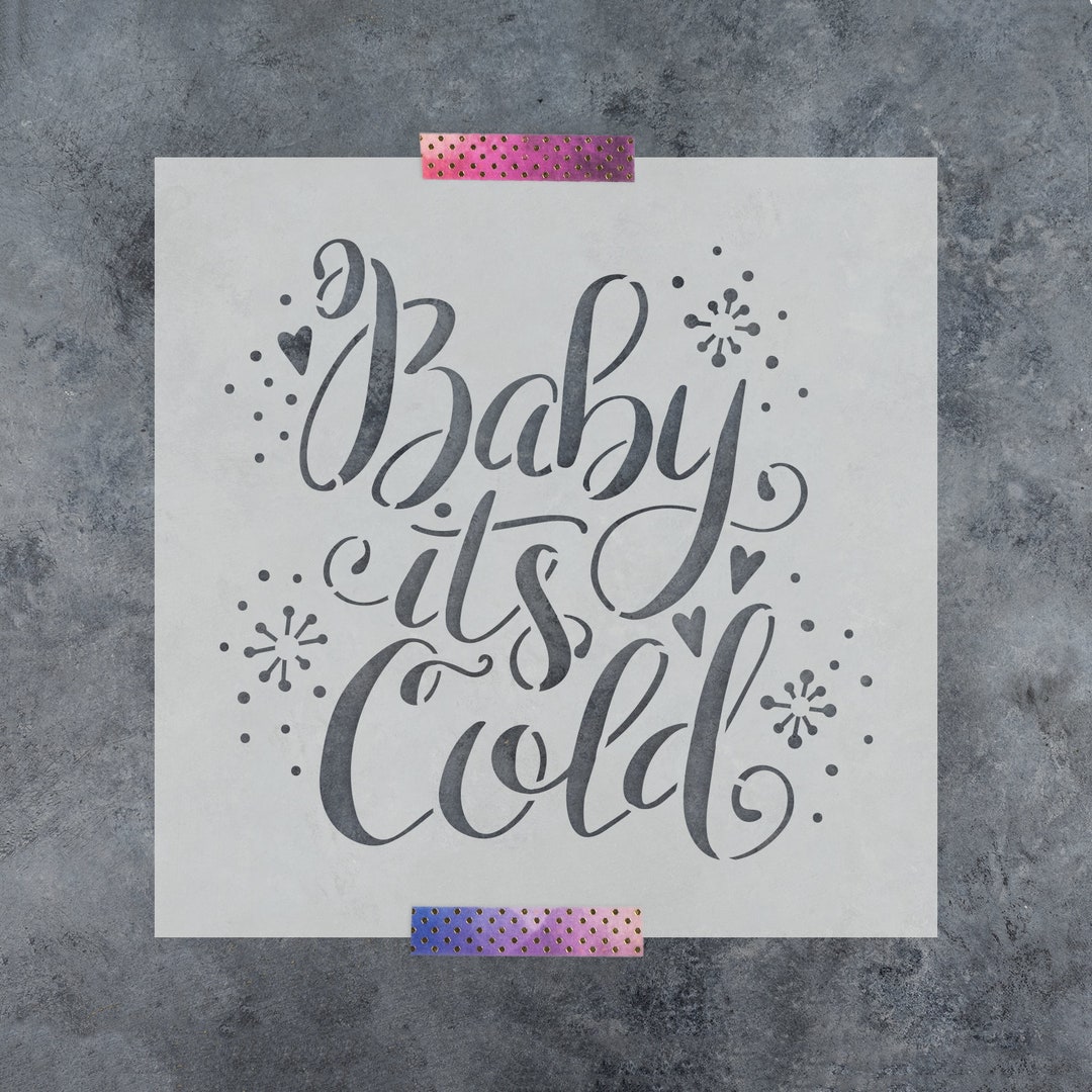 Baby It's Cold Stencil - Christmas Stencil, Winter Stencil, Snowflake ...