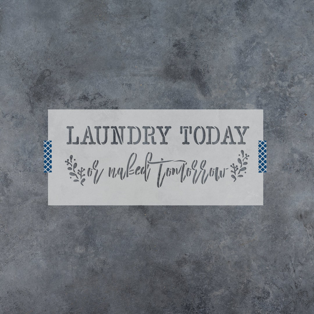 Laundry Today Decor Stencil - Laundry Stencil, Decor Stencil, Sign Stencil, Laundry Room Stencil ...