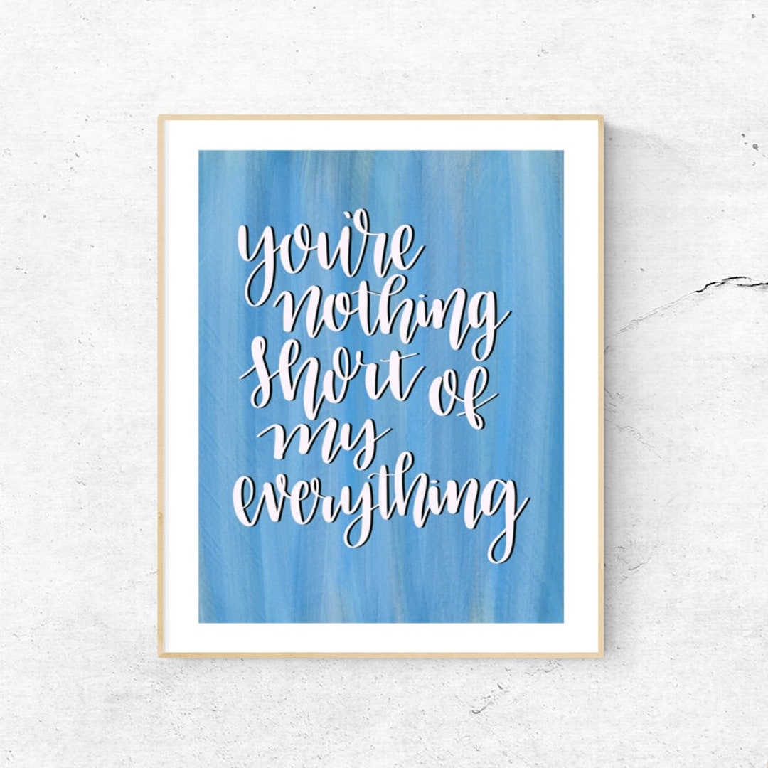 You're Nothing Short of My Everything Watercolor Digital - Etsy