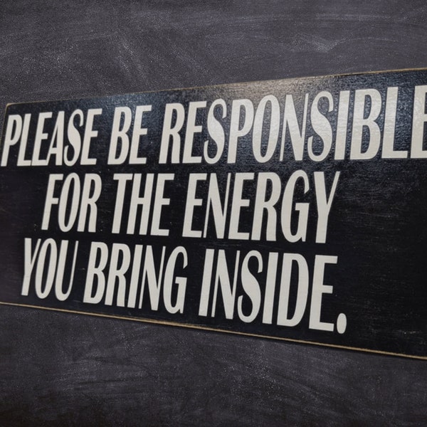 Please Be Mindful of the Energy You Bring Into This Space Sign - Etsy