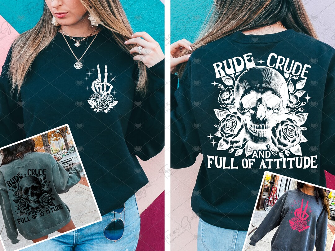 Rude Crude and Full of Attitude PNG, Skull PNG, Funny Saying Png, Front ...