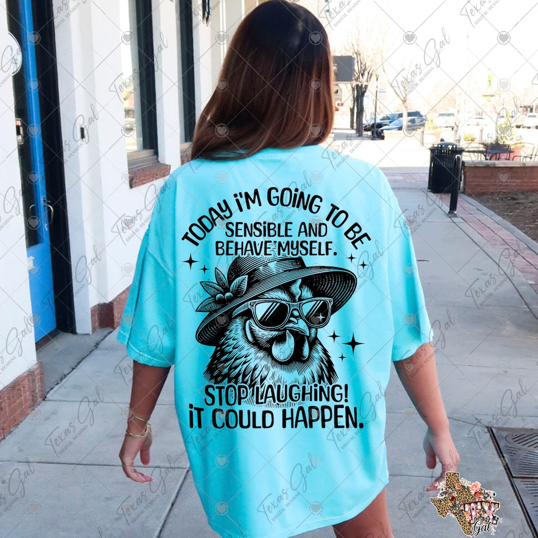 Today I'm Going to Be Sensible and Behave Myself PNG, Funny Png, Trendy ...