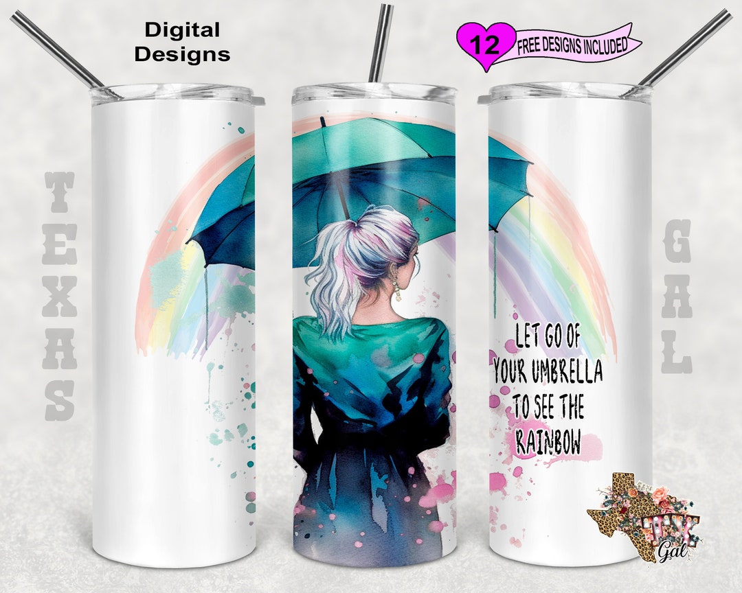 Let Go of Your Umbrella Tumbler Wrap, Rainbow Tumbler, Watercolor Wrap ...