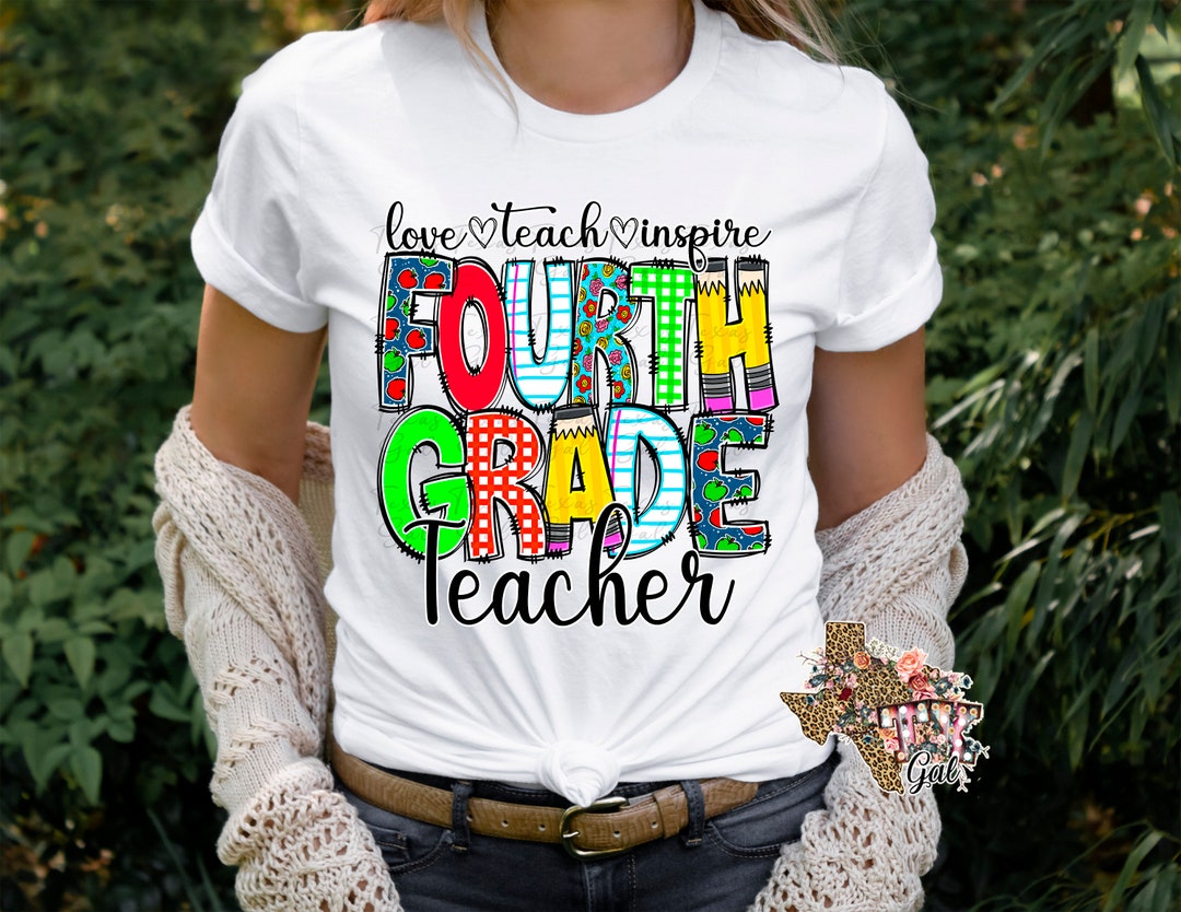 Teacher PNG, Teacher Sublimation Design, Fourth Grade Teacher Shirt ...