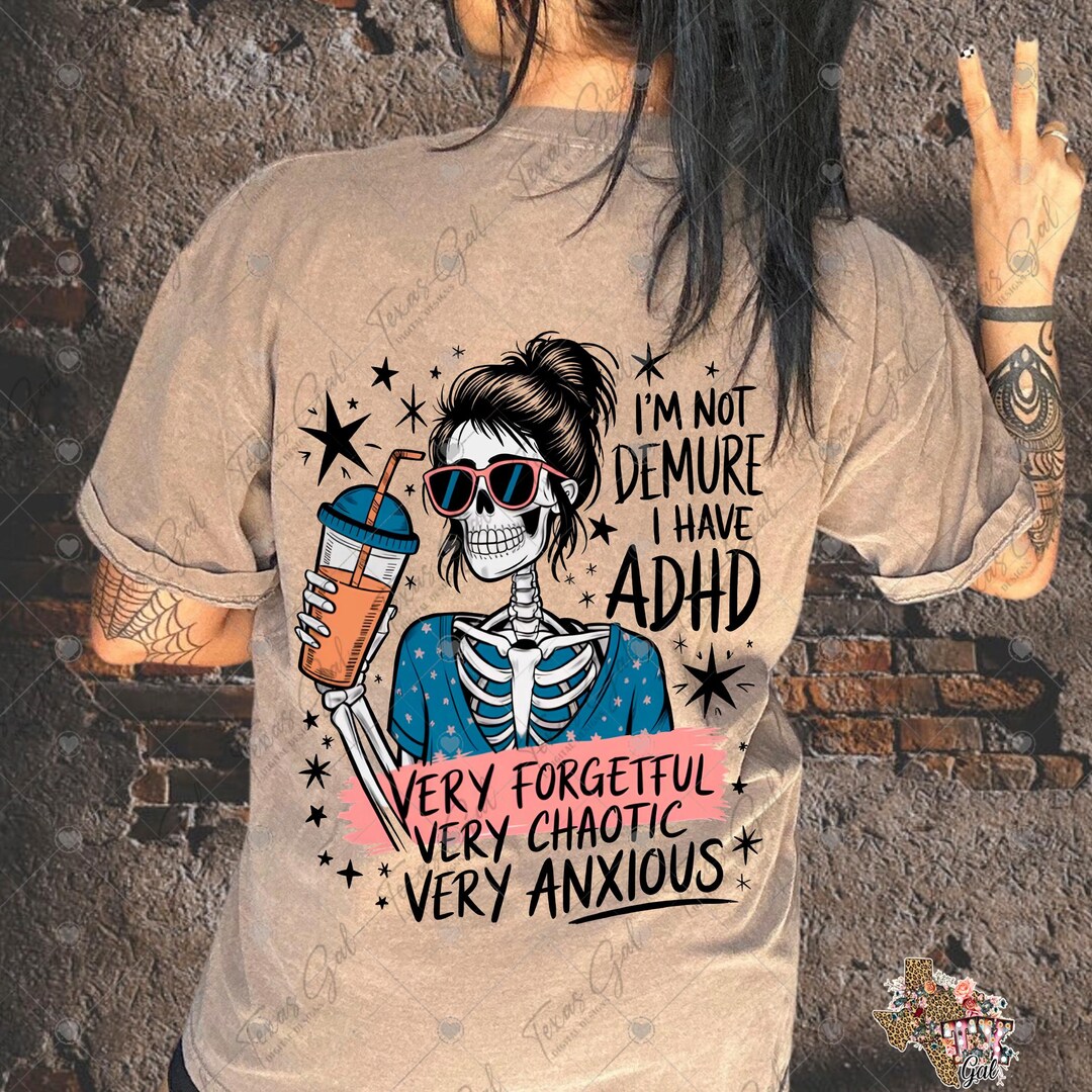 I'm Not Demure I Have ADHD PNG, Funny Saying Png, Sarcastic Saying PNG ...