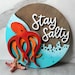 Stay Salty Octopus Door Hanger: 3-D Ocean Summer Sign - Etsy