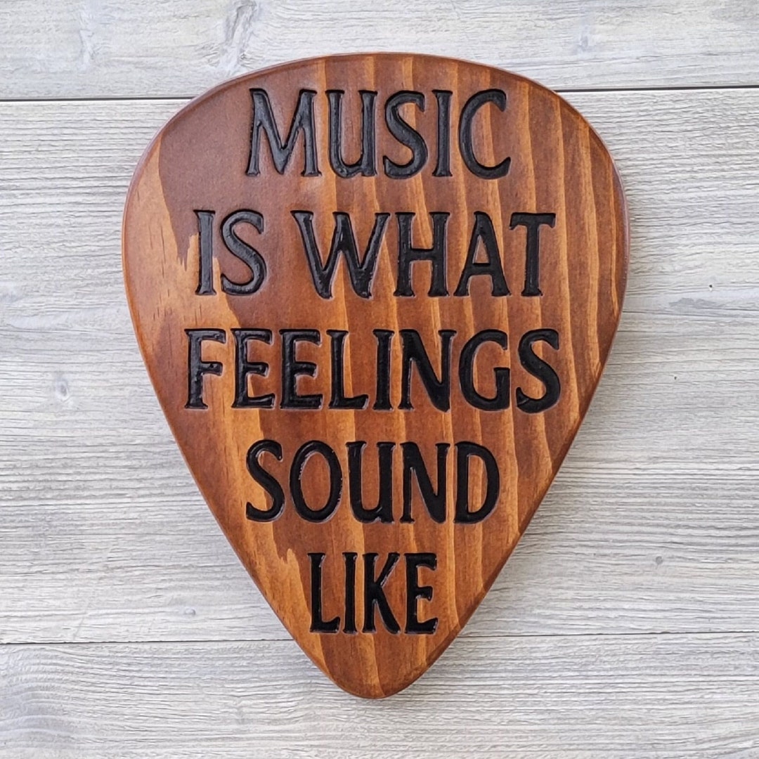 Music is What Feelings Sound Like Guitar Pick Shaped Carved Wooden Sign ...