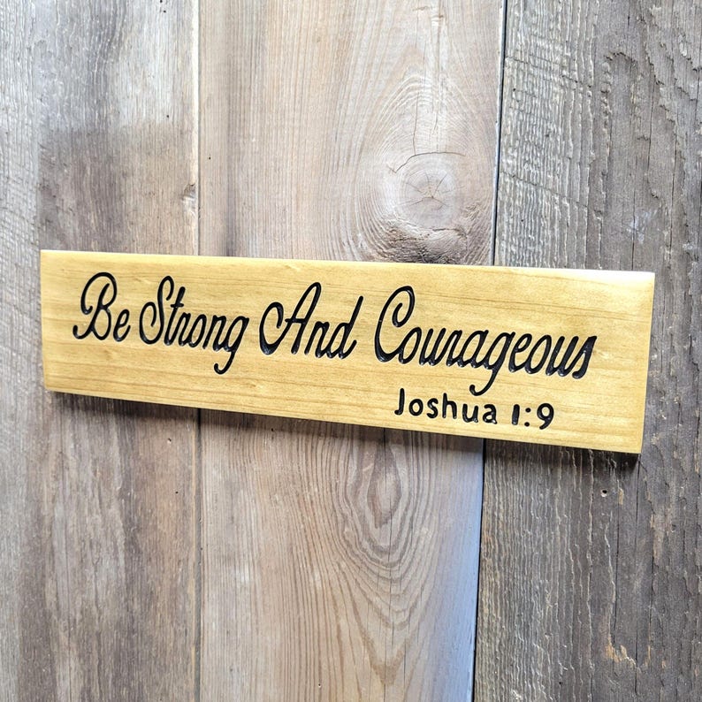 Joshua 1:9 Be Strong and Courageous Hand Carved Wooden Sign | Scripture ...