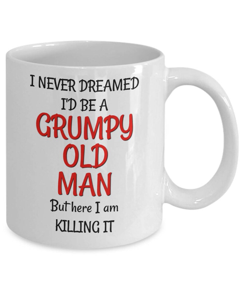 Grumpy Old Man Mug Old Person Gag Gifts Men Old Person | Etsy