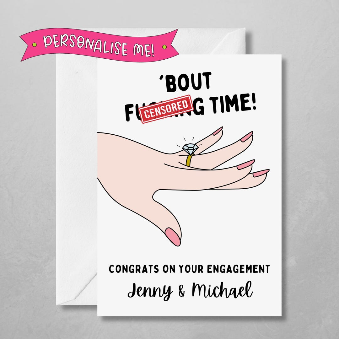 Personalised Rude and Funny Engagement Card 'bout Fking Time Congrats ...