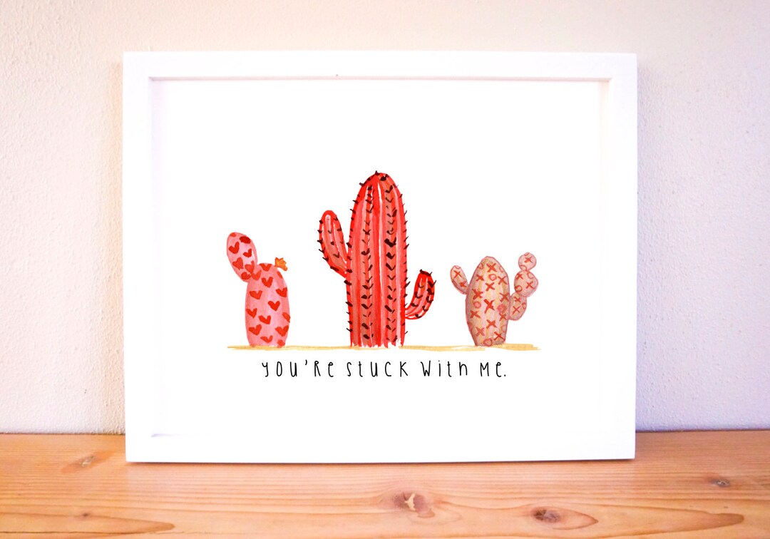You're Stuck With Me Cactus, Valentine's Art, Valentines Gift ...