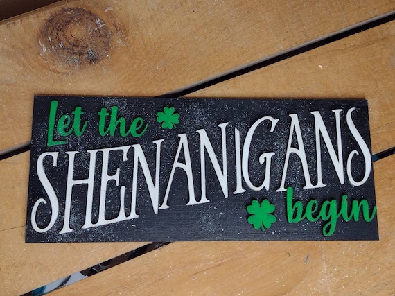 Let the Shenanigans Begin Sign sign Only - Etsy