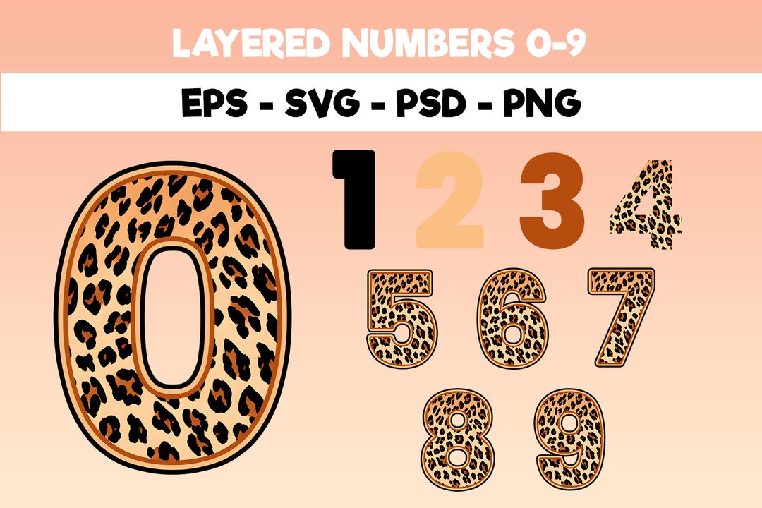 Bold Leopard Numbers 0 - 9 Layered SVG Cut Files Cricut Maker, 4 Layer ...