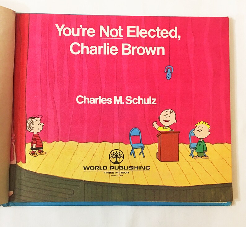 Youre Not Elected Charlie Brown First Edition Book By Etsy