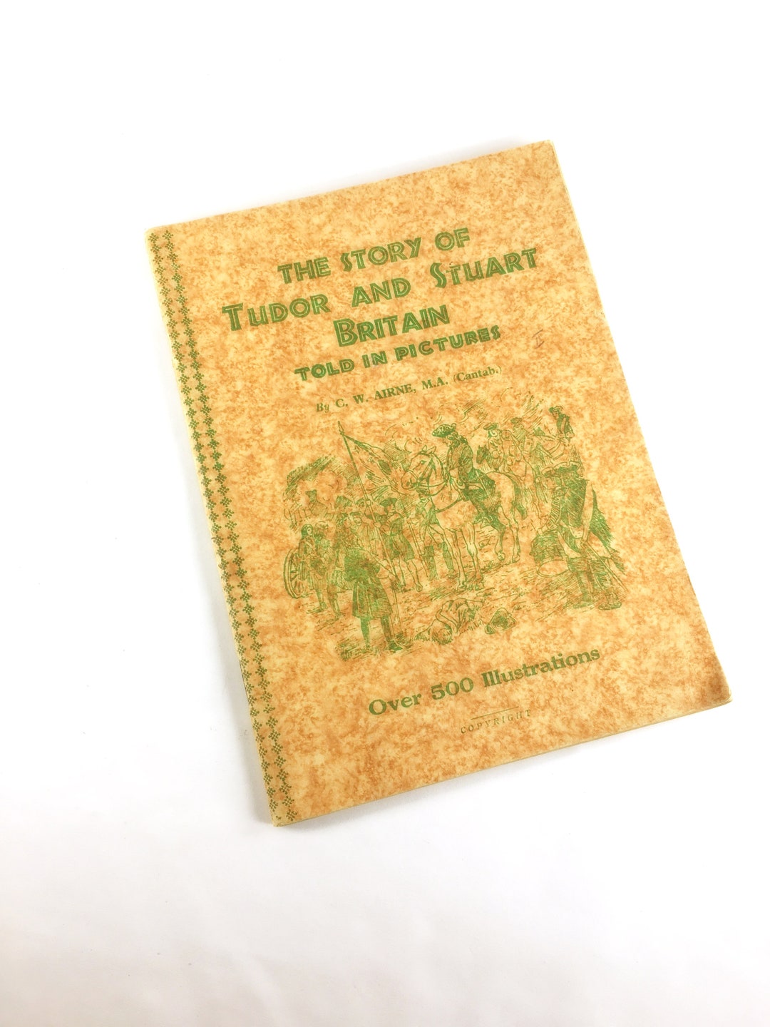1934 Story of Tudor and Stuart. Britain Told in Pictures by CW Airne ...