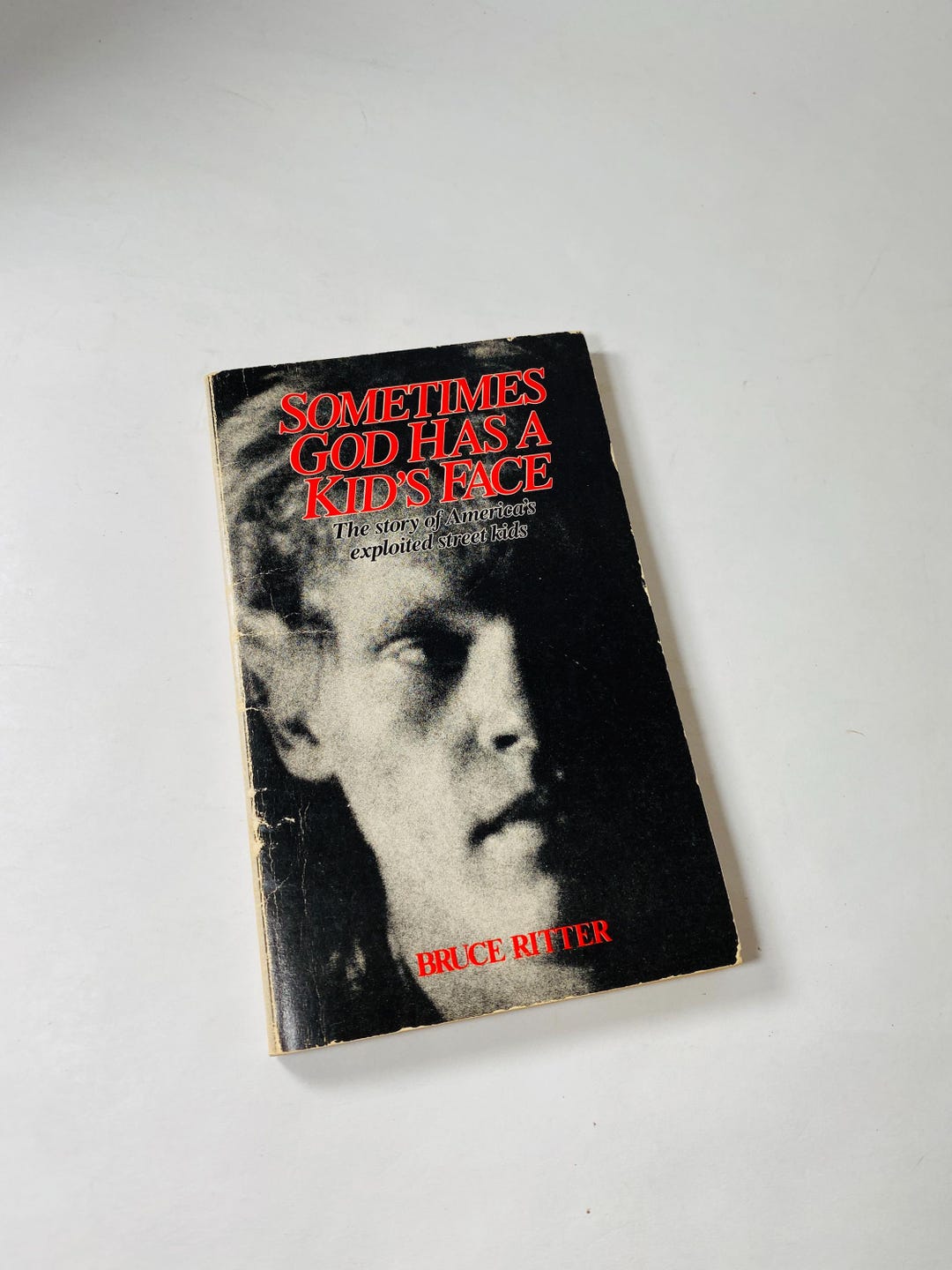 1988 Sometimes God Has a Kid's Face Spiritual Guidance by Bruce Ritter ...