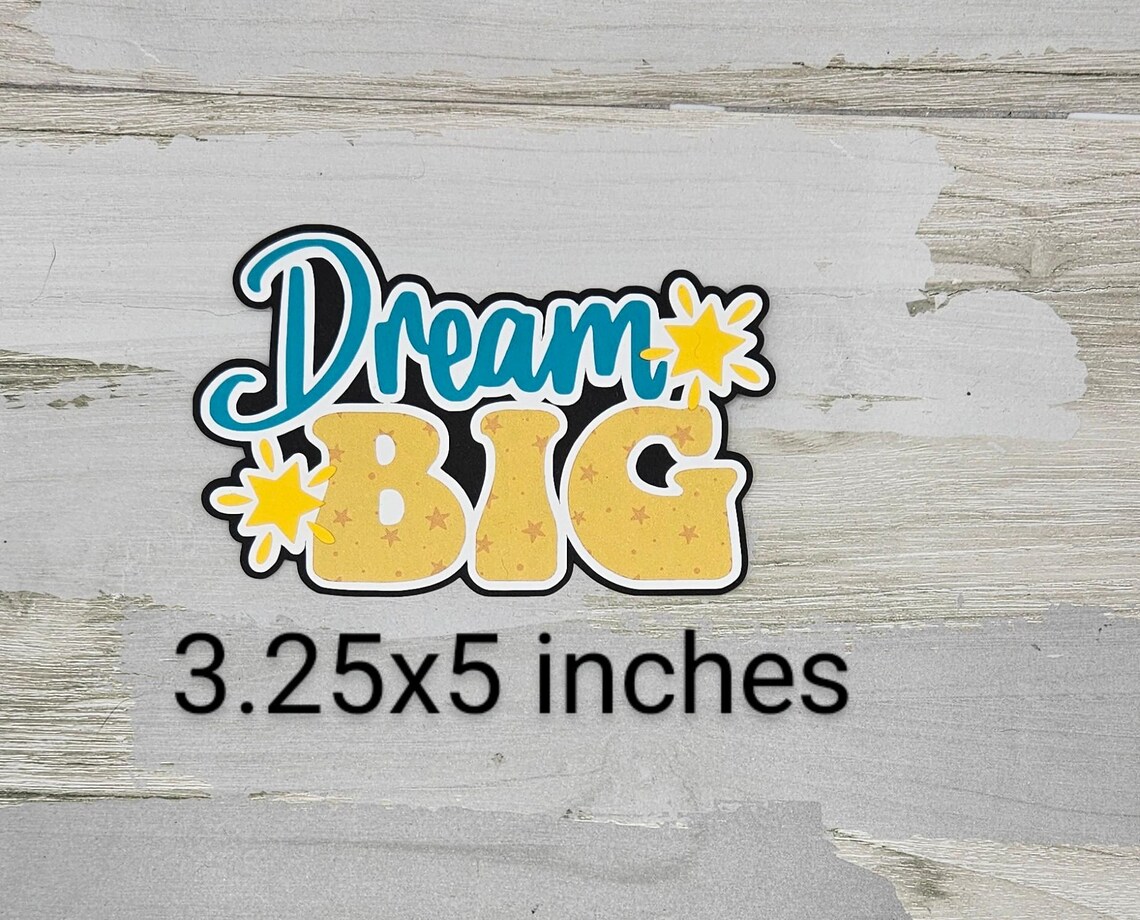 Dream Big Paper Pieced Die Cut Title for Scrapbooking, Card Making, and ...