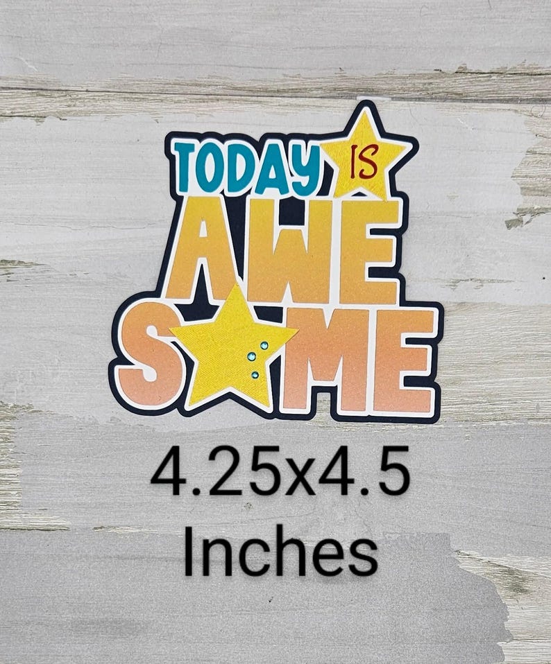 Today is Awesome Paper Pieced Die Cut Title for Scrapbooking, Card ...