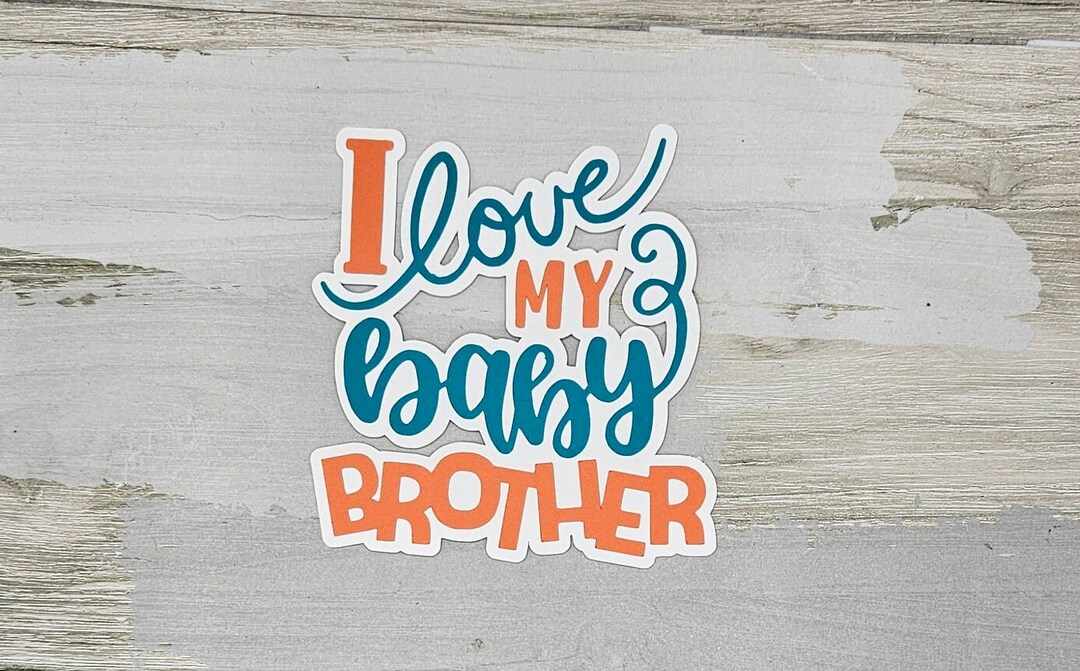 I Love My Baby Brother Paper Pieced Die Cut Title for Scrapbooking ...