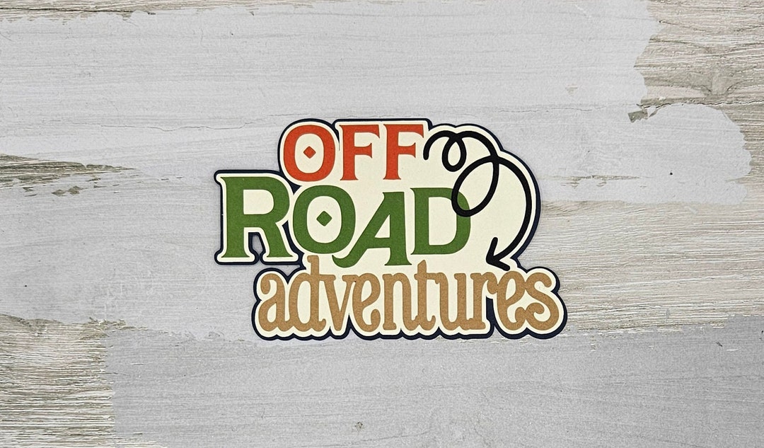 Off Road Adventures Paper Pieced Die Cut Title for Scrapbooking, Card ...