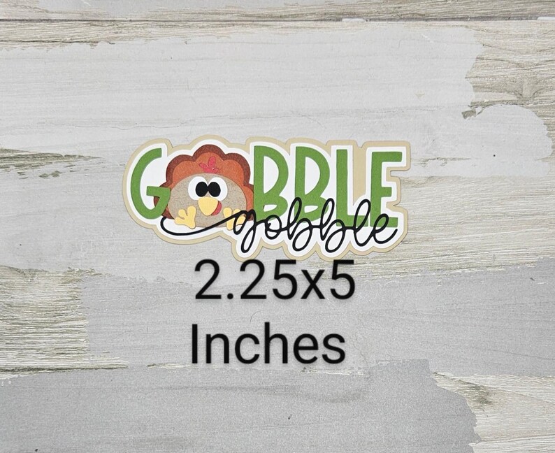 Gobble Gobble Thanksgiving Paper Pieced Die Cut Title for Scrapbooking ...