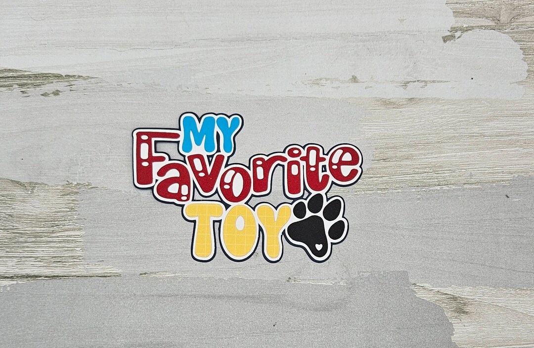 My Favorite Toy Paper Pieced Die Cut Title for Scrapbooking, Card ...