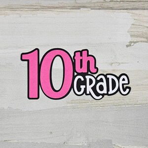 10th Grade School Paper Pieced Die Cut Title for Scrapbooking, Card ...
