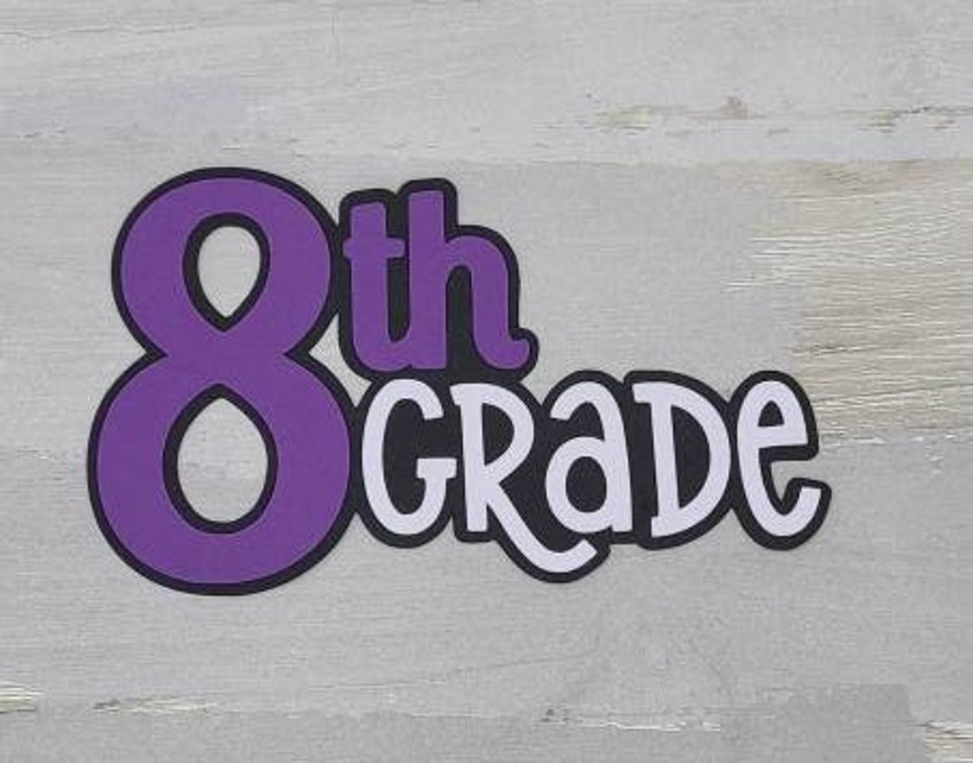 8th Grade School Paper Pieced Die Cut Title for Scrapbooking, Card ...