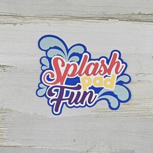 Splash Pad Fun Paper Pieced Die Cut Title for Scrapbooking, Card Making ...