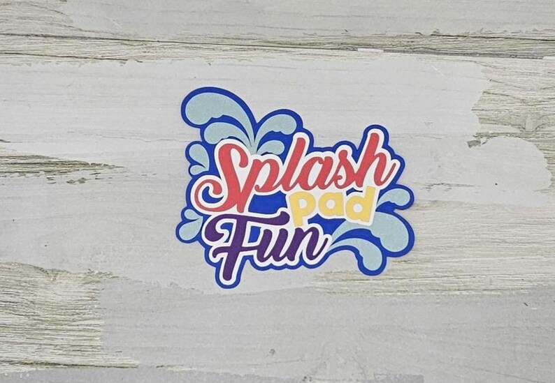 Splash Pad Fun Paper Pieced Die Cut Title for Scrapbooking, Card Making ...