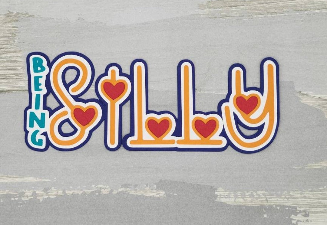 Being Silly Paper Pieced Die Cut Title for Scrapbooking, Card Making ...