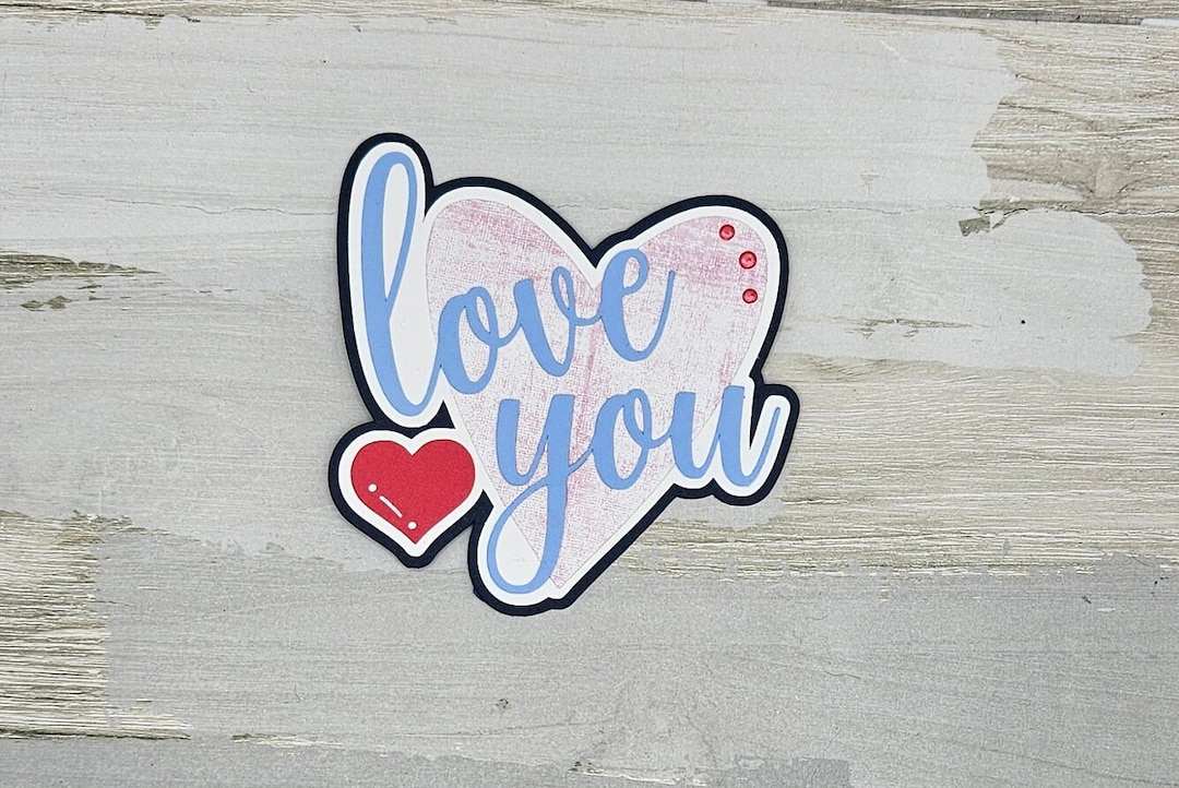 Love You Paper Pieced Die Cut Title Set for Scrapbooking, Card Making ...