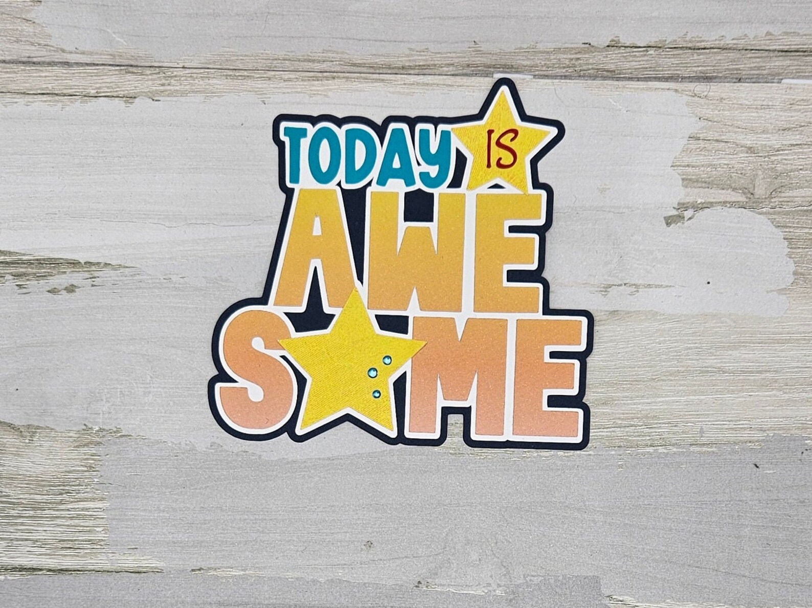 Today is Awesome Paper Pieced Die Cut Title for Scrapbooking, Card ...