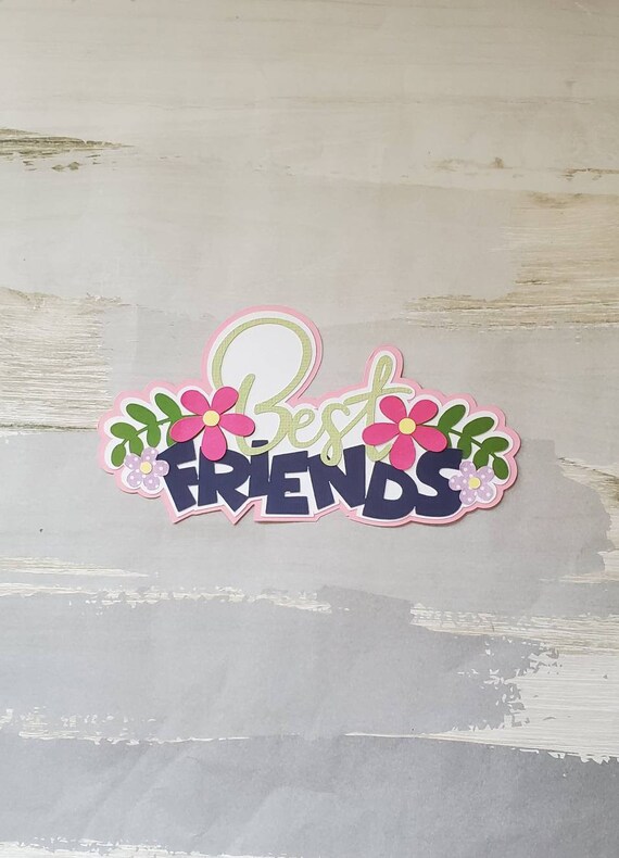 Best Friends Paper Pieced Die Cut Title for Scrapbooking and | Etsy