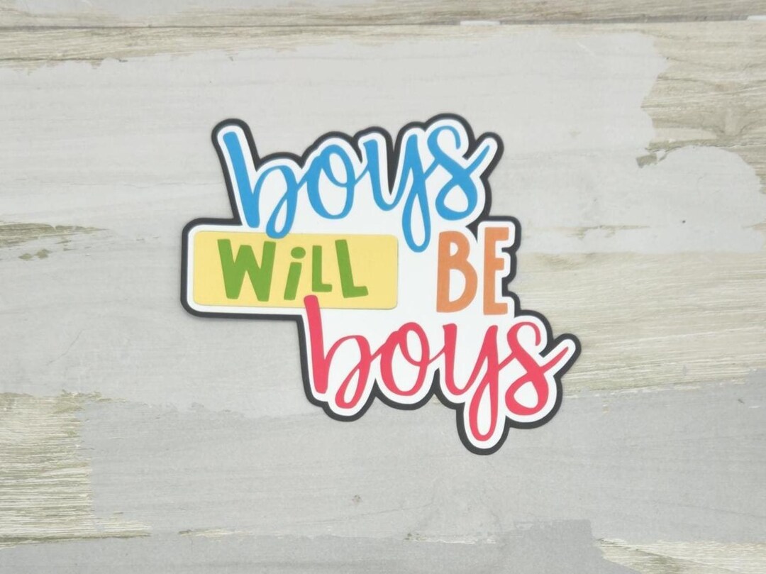 Boys Will Be Boys Paper Pieced Die Cut Title for Scrapbooking, Card ...