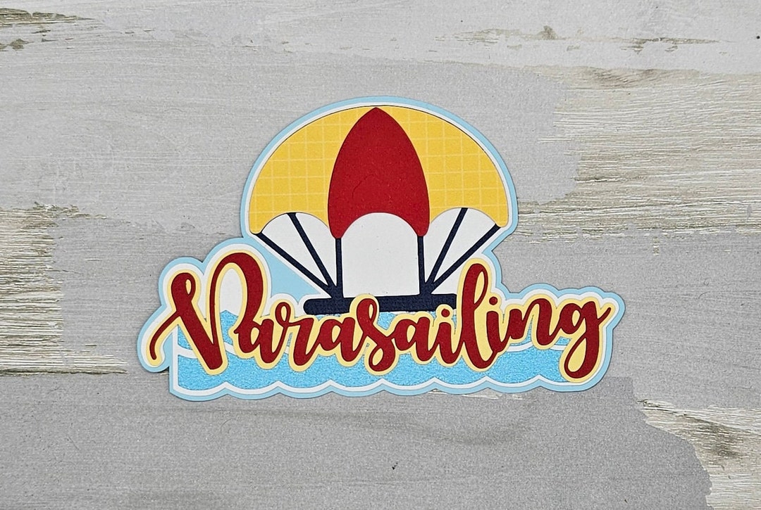 Parasailing Paper Pieced Die Cut Title for Scrapbooking and Keepsake ...