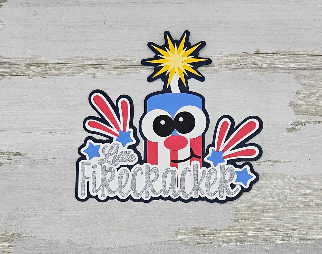 Little Firecracker 4th of July Paper Pieced Die Cut Title for ...
